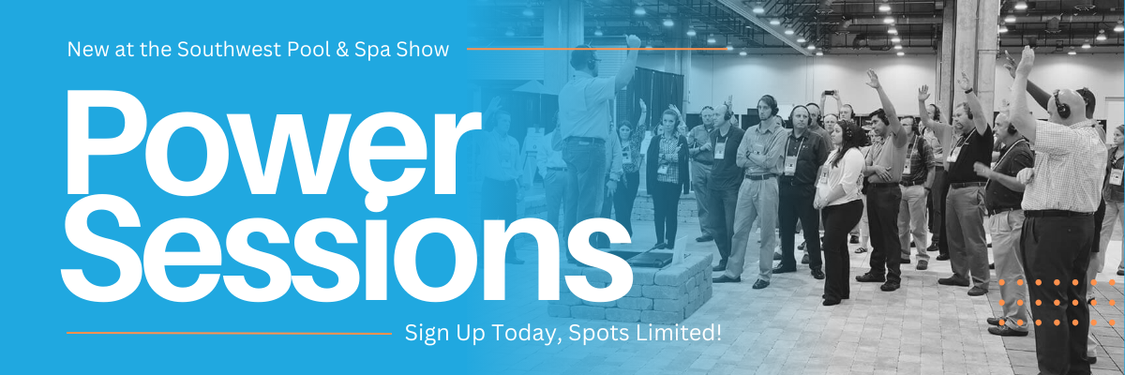 Power Session Submissions - Southwest Pool & Spa Show